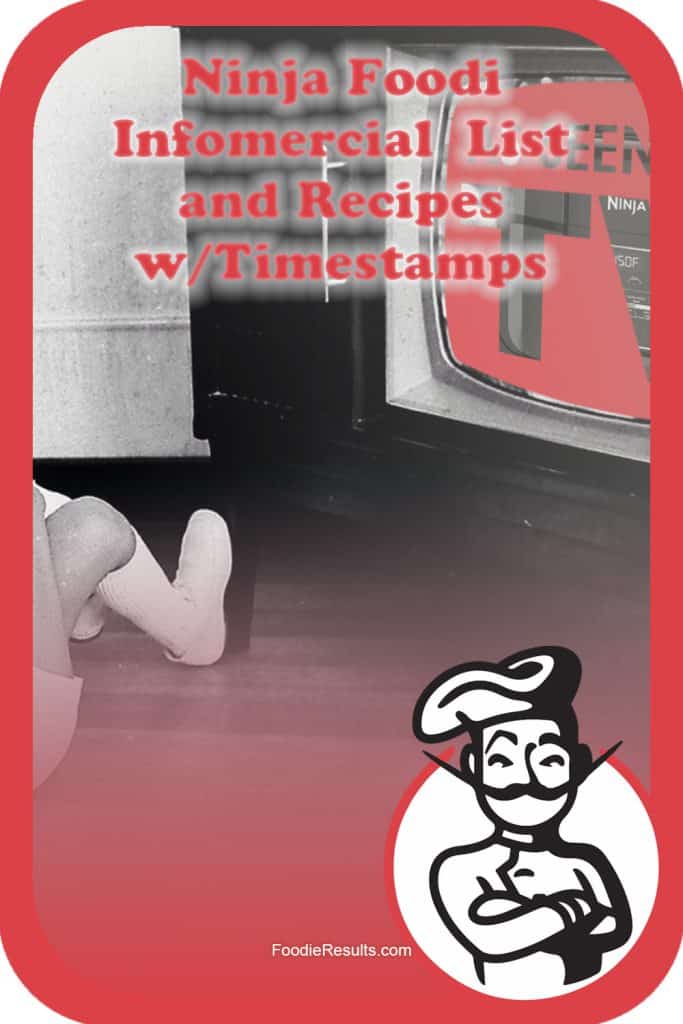 #1 Ninja Foodi Infomercial List and Recipes w/Timestamps - Foodie Results