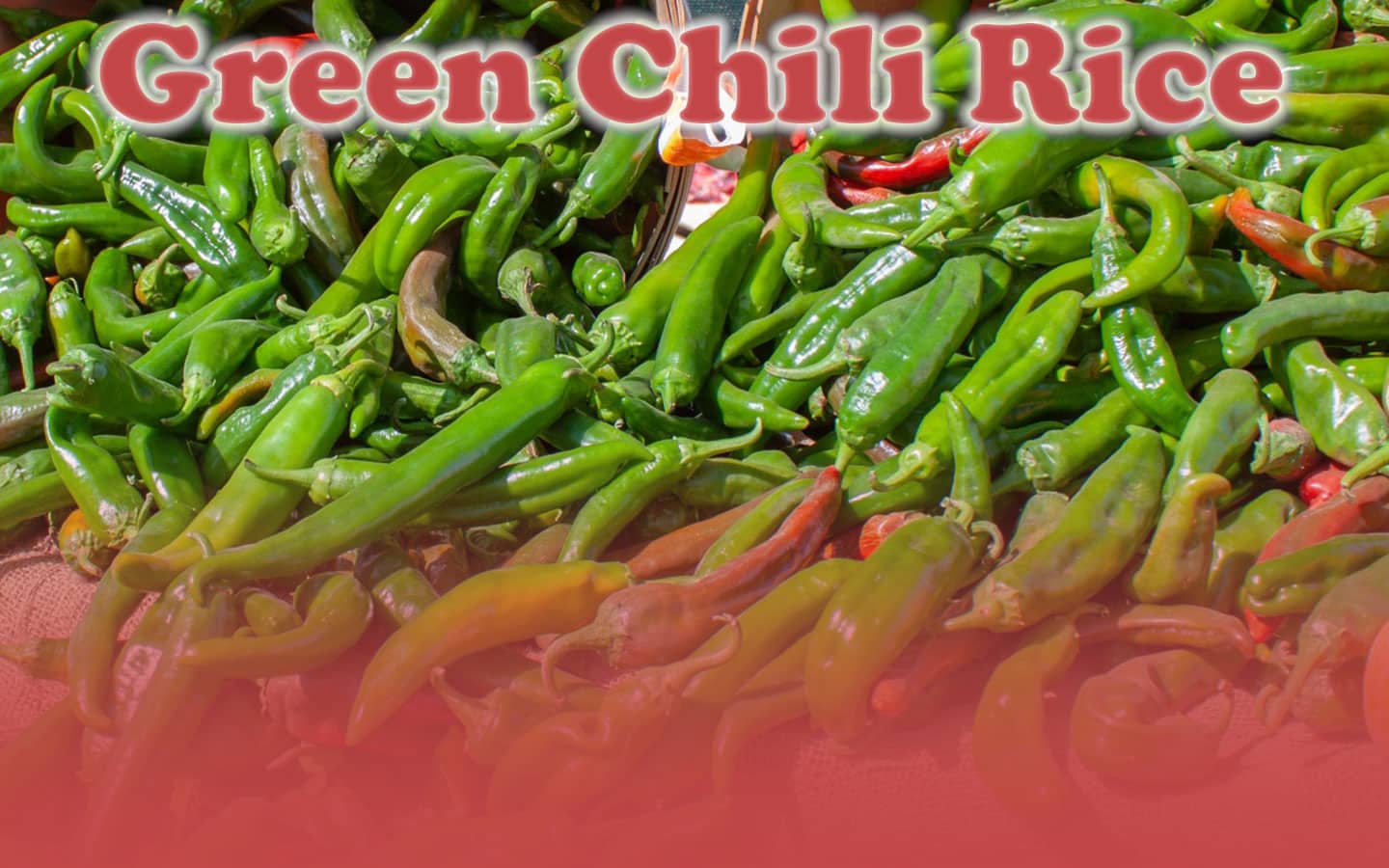 Green Chili Rice – Foodie Results