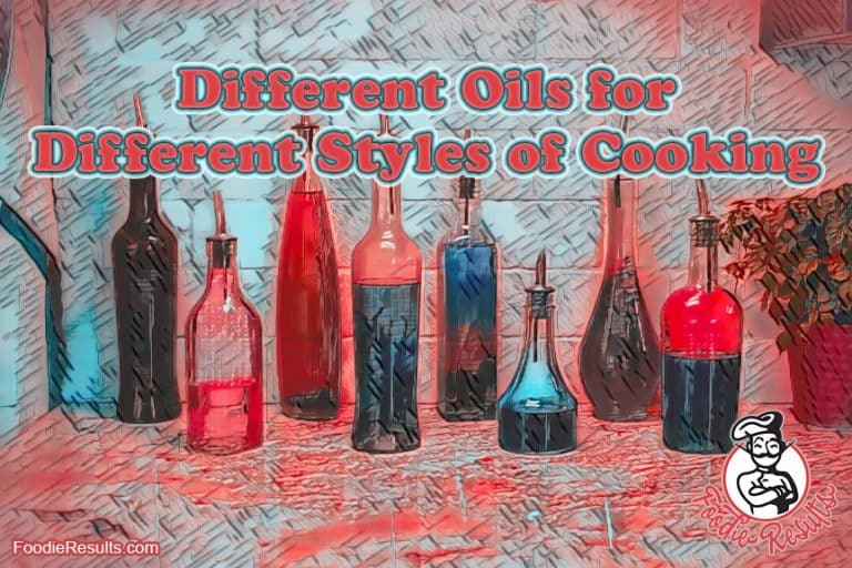 You Should Use Different Cooking Oils for Different Styles of Cooking ...